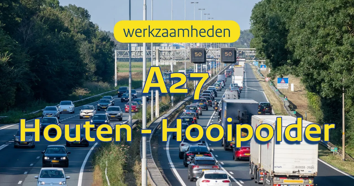 Zomerafsluitingen op de A27 Houten - Hooipolder | Rijkswaterstaat Verkeersinformatie